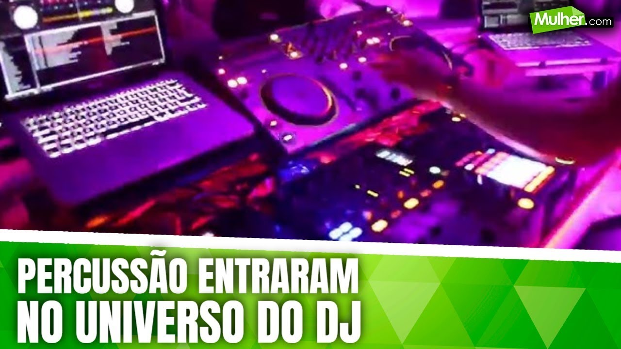 Percussão entraram no universo do DJ - YouTube