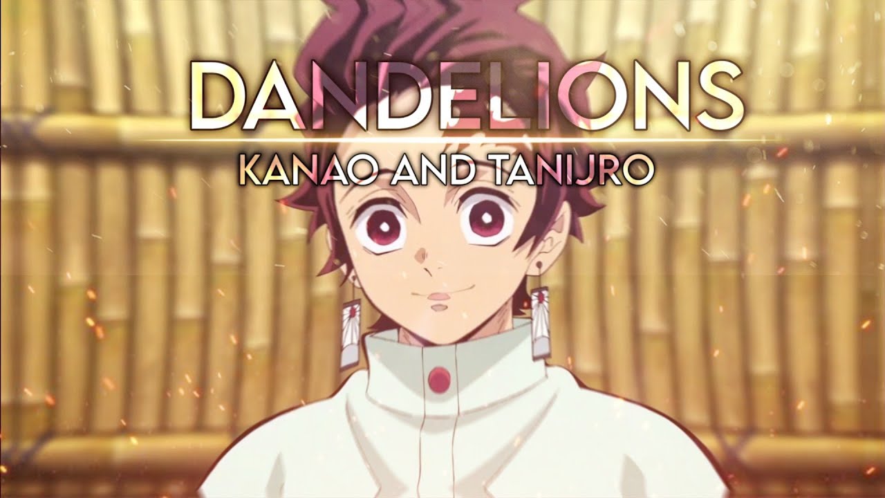 Kanao and Tanjiro | Dandelions | Demon Slayer - YouTube
