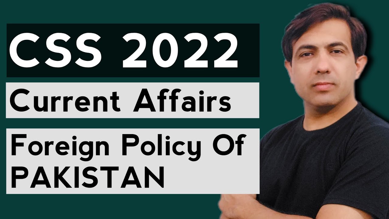 CSS 2022 Current Affairs Paper Foreign Policy Of Pakistan | Foreign ...