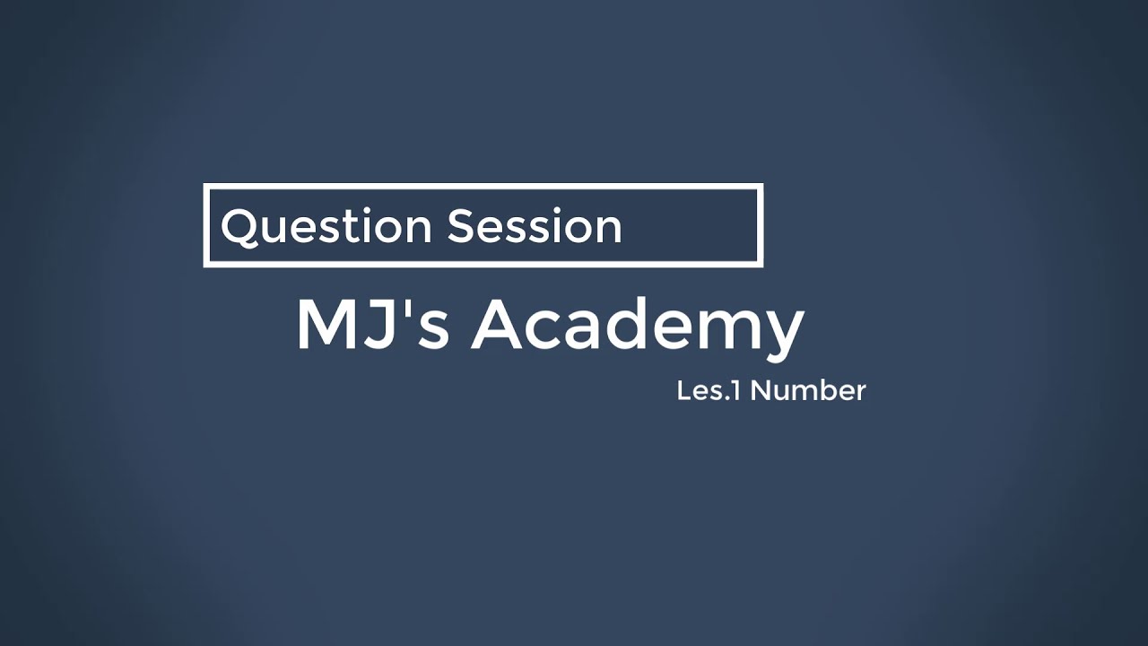 IPM | Class 2 | Les 1 | Question Session | Mathemagic | MJ's Academy ...