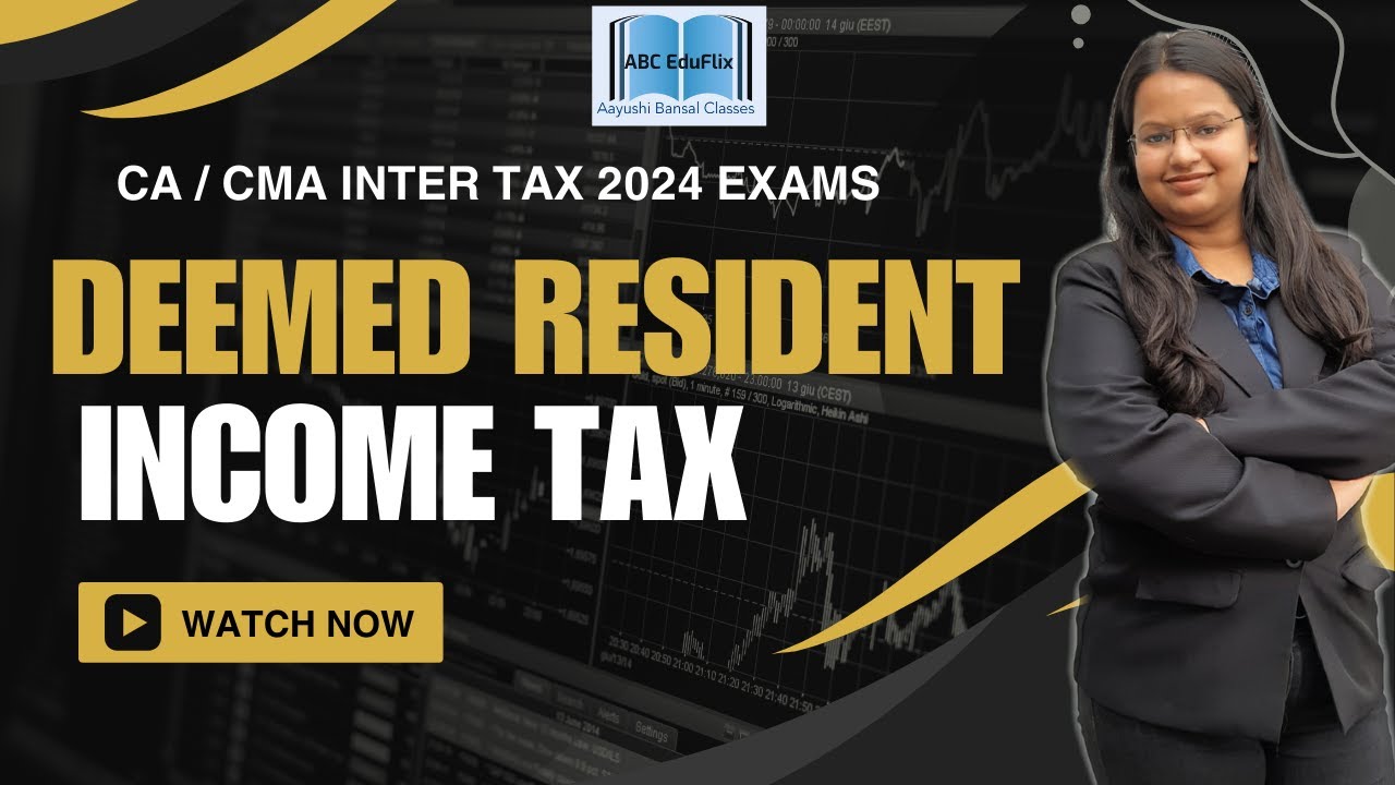 Deemed Resident | Sec 6 (1A) | Residential Status | Ch 2 Income Tax ...