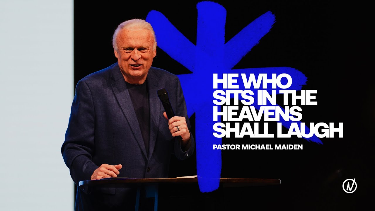 He Who Sits In the Heavens Shall Laugh | Dr. Michael Maiden - YouTube