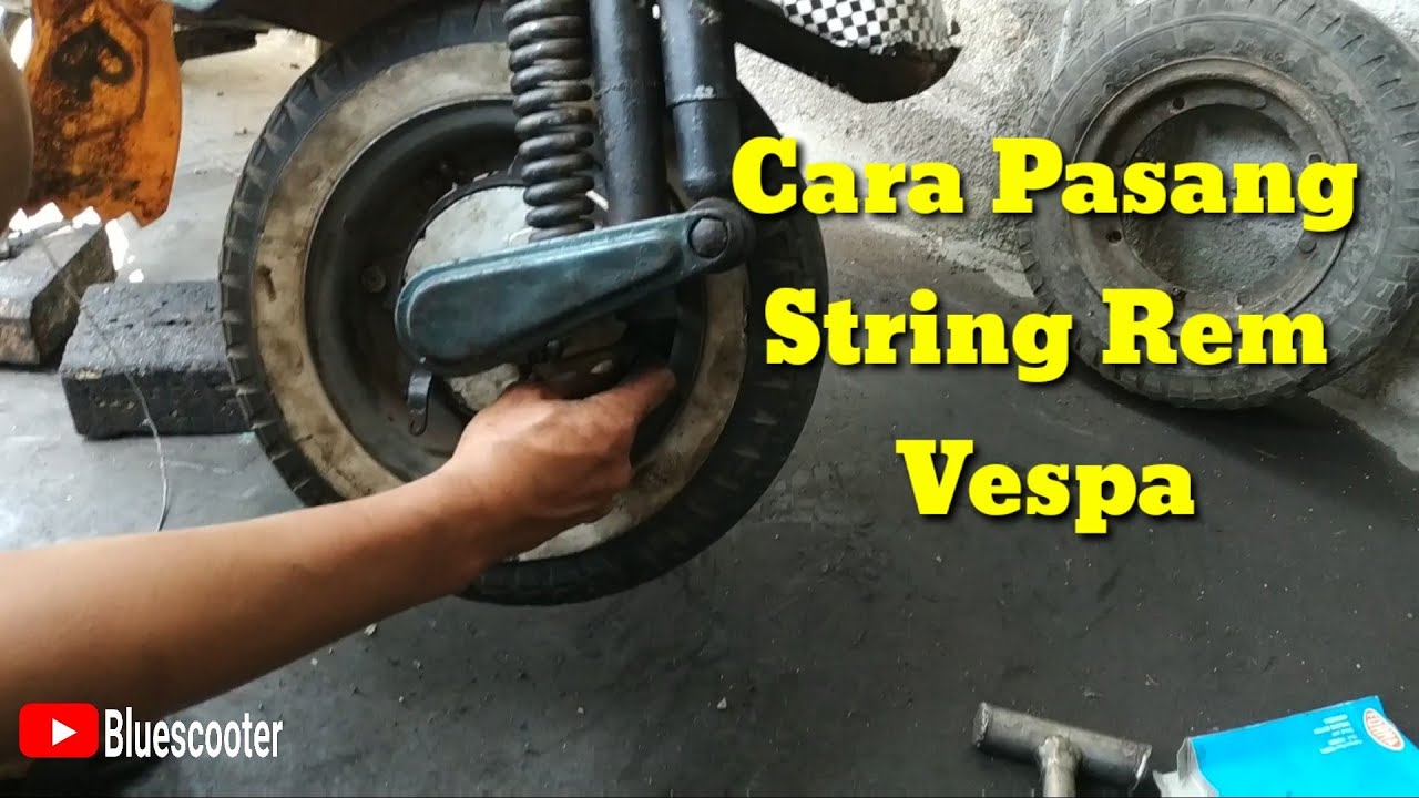 Cara Pasang Kawat String Rem Depan VESPA - YouTube
