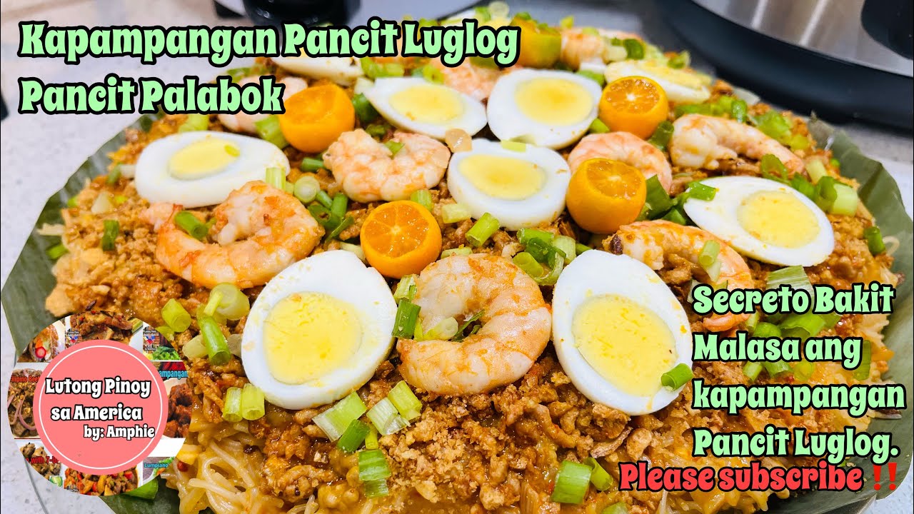 Kapampangan PANCIT PALABOK/LUGLOG/Sobrang sarap na meriendang Pinoy # ...
