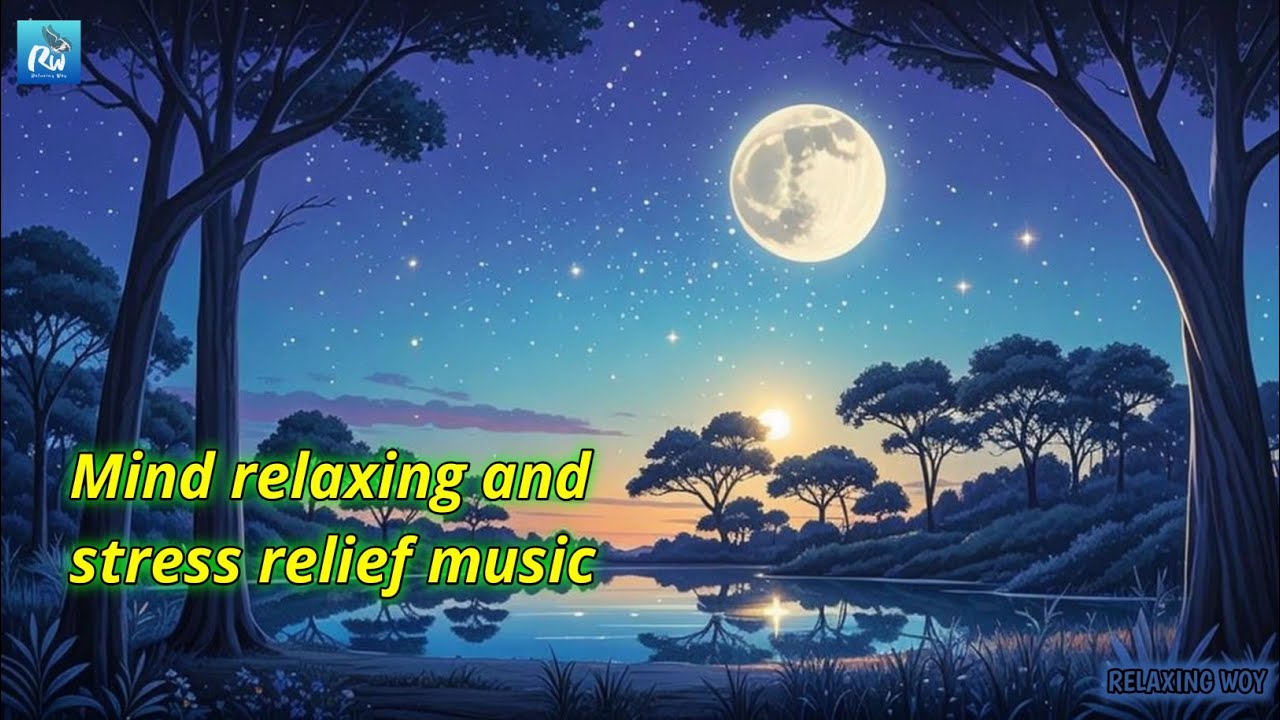 relaxing instrumental music, mind relaxing and stress relief music # ...