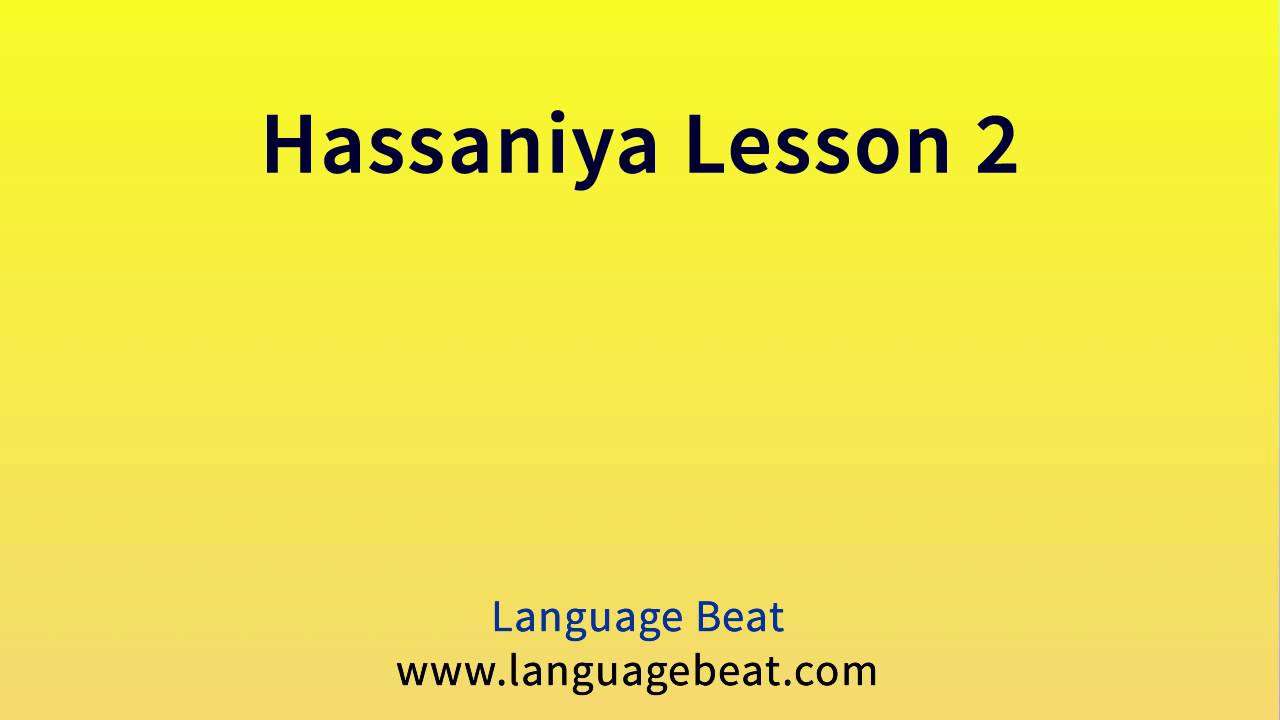 Learn Hassaniya : Lesson 2 - Hassaniya Phrases for Beginners - YouTube