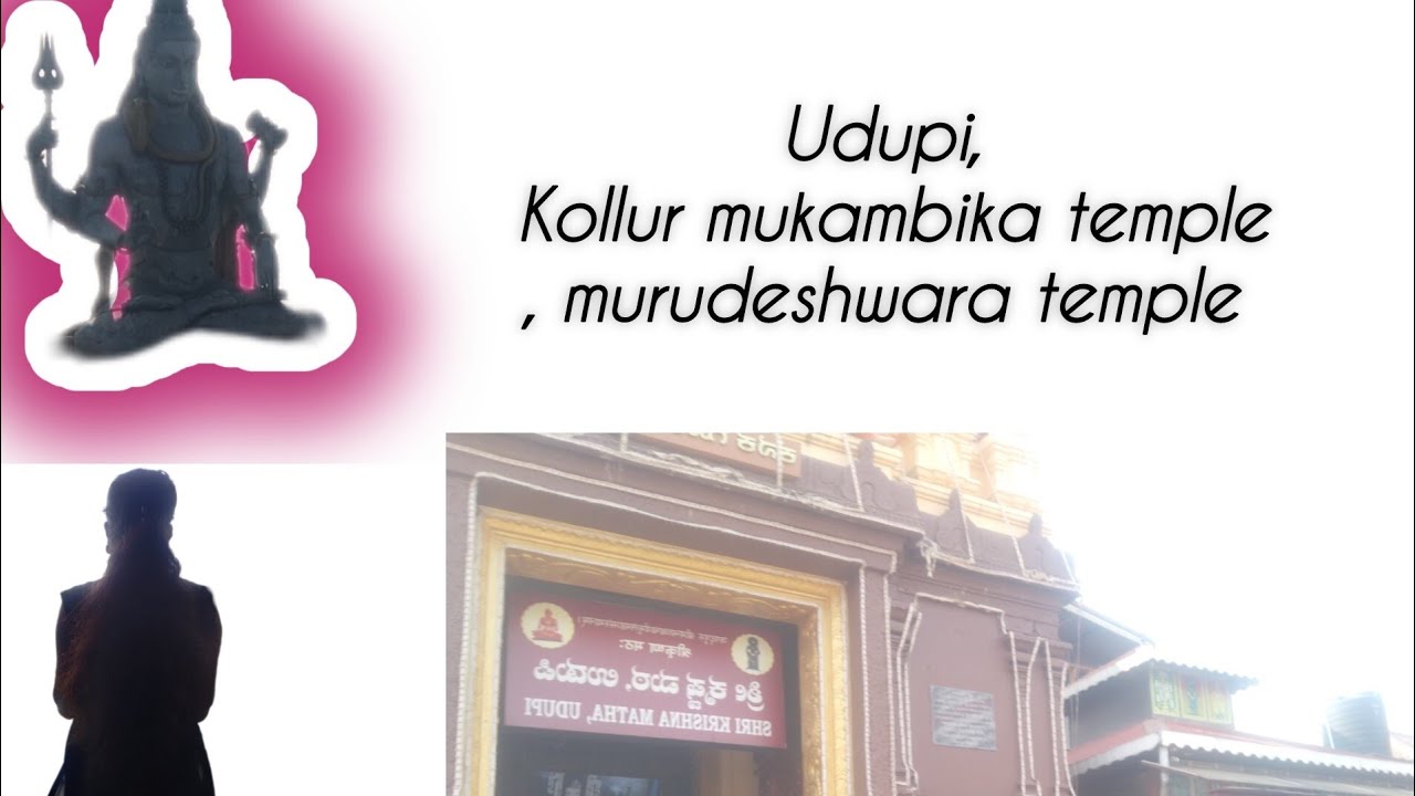 history of Udupi Krishna temple,kolur mukambika temple and murudeshwara ...