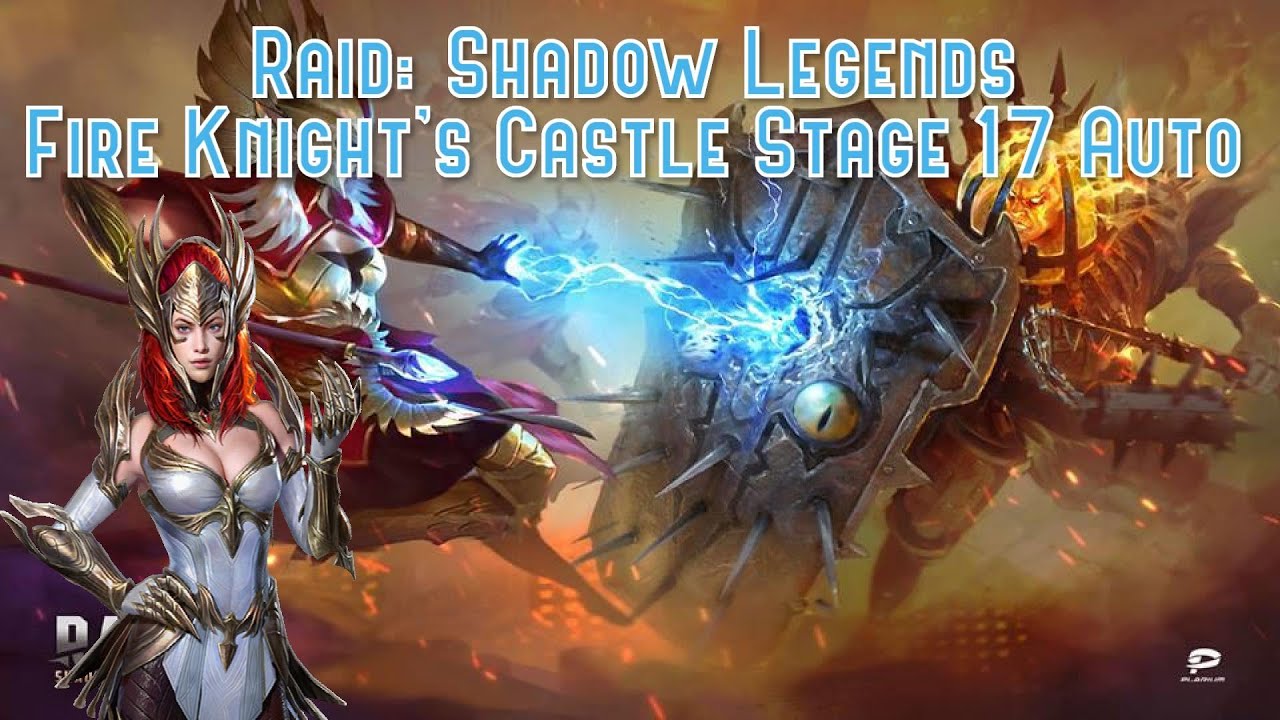 Raid: Shadow Legends - Fire Knight's Castle Stage 17 Auto - YouTube