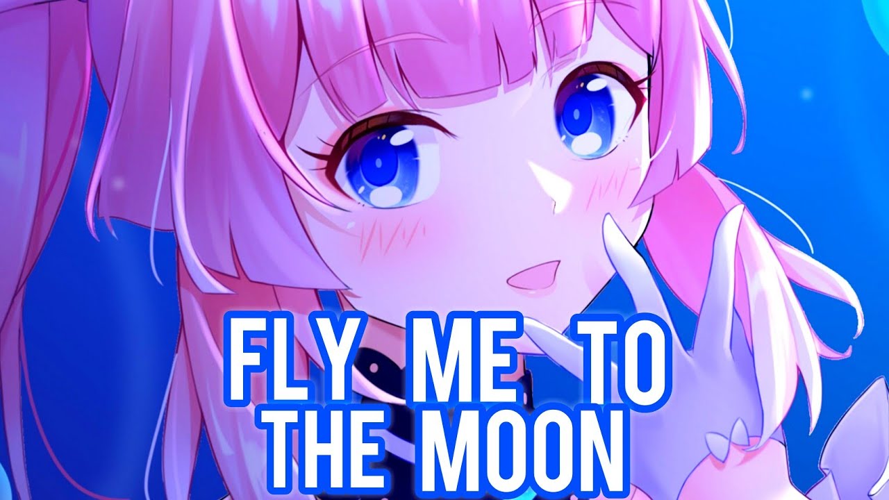 Nightcore - Fly Me To The Moon ( By Avocuddle ) [Lyrics] - YouTube