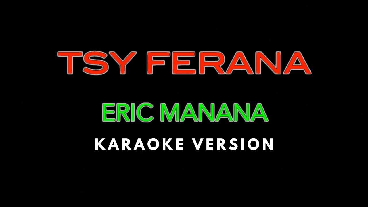 TSY FERANA Eric Manana - Karaoke - YouTube