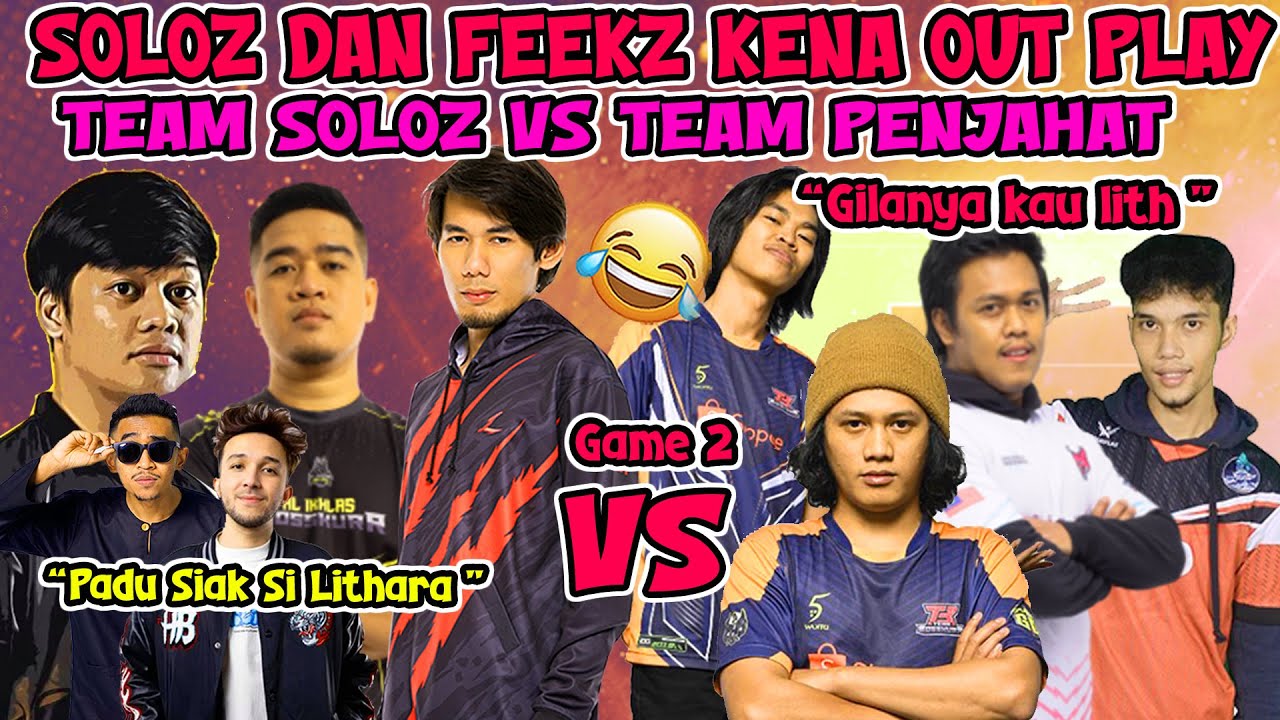 TEAM SOLOZ KENA OUTPLAY DENGAN SI LITHARA 🤣😂 !! TEAM SOLOZ VS TEAM XK ...