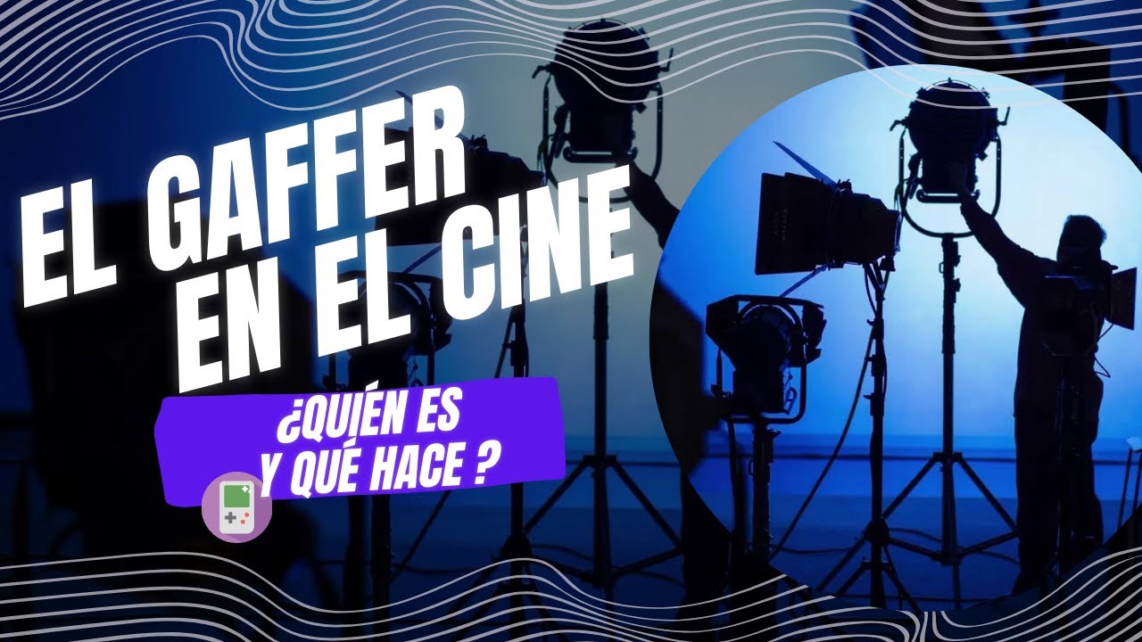 Descubre la FUNCION de un GAFFER en la Cine Fotografía - YouTube