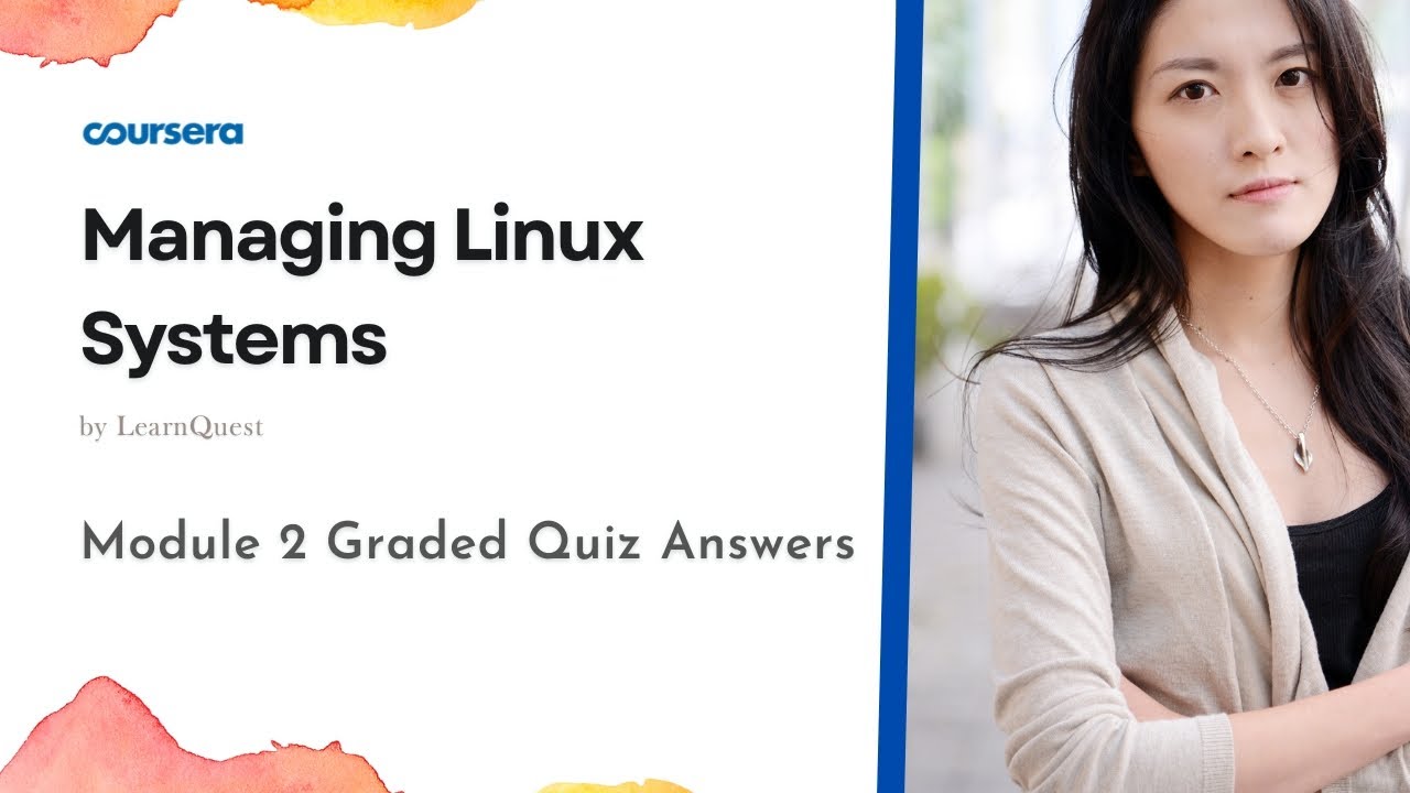 Managing Linux Systems Module 2 Graded Quiz Answers - YouTube