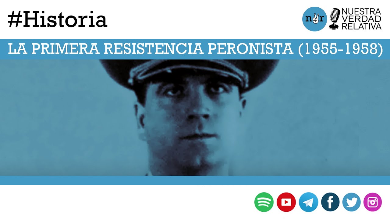 #Historia 📚 | "La primera Resistencia Peronista" (1955-1958) - YouTube