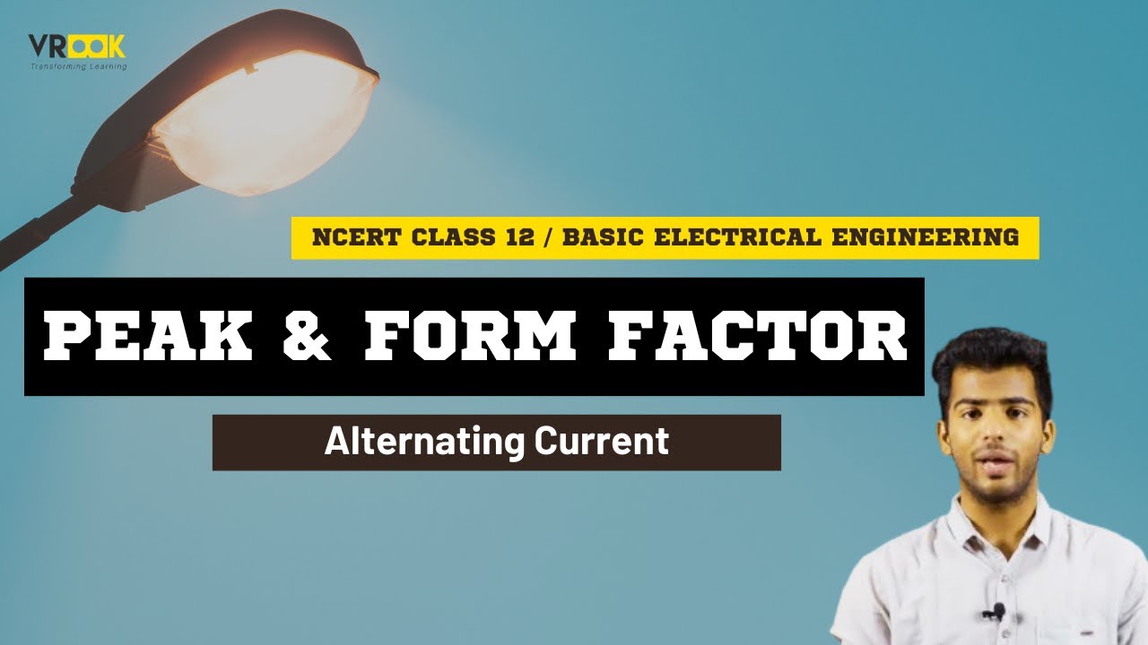 What is Peak & Form factor of AC Current? With animations | NCERT 12 ...