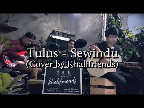 Tulus - Sewindu (Live Cover by Khalifriends)
