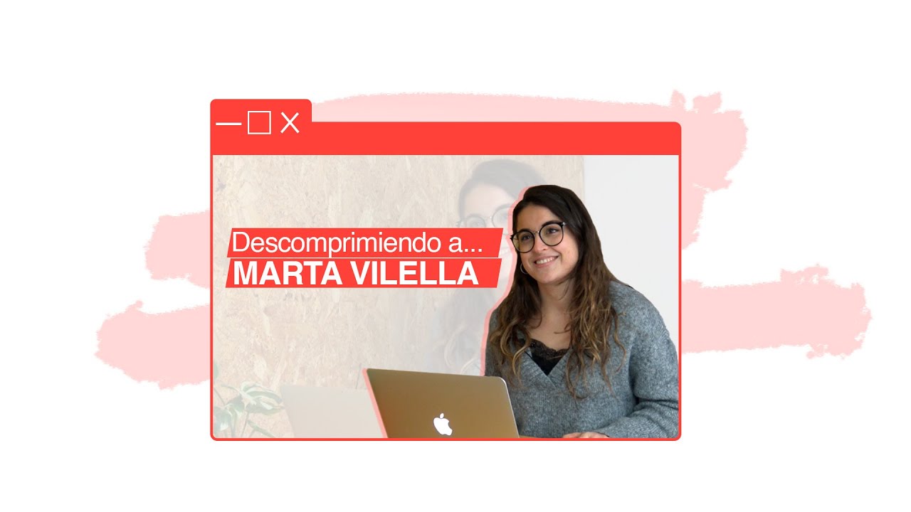 Descomprimiendo a... Marta Vilella - YouTube