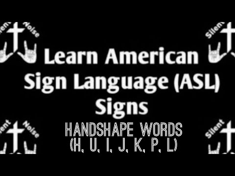 Learn American Sign Language (ASL) Signs: Handshape Signs (H, U, I, J ...