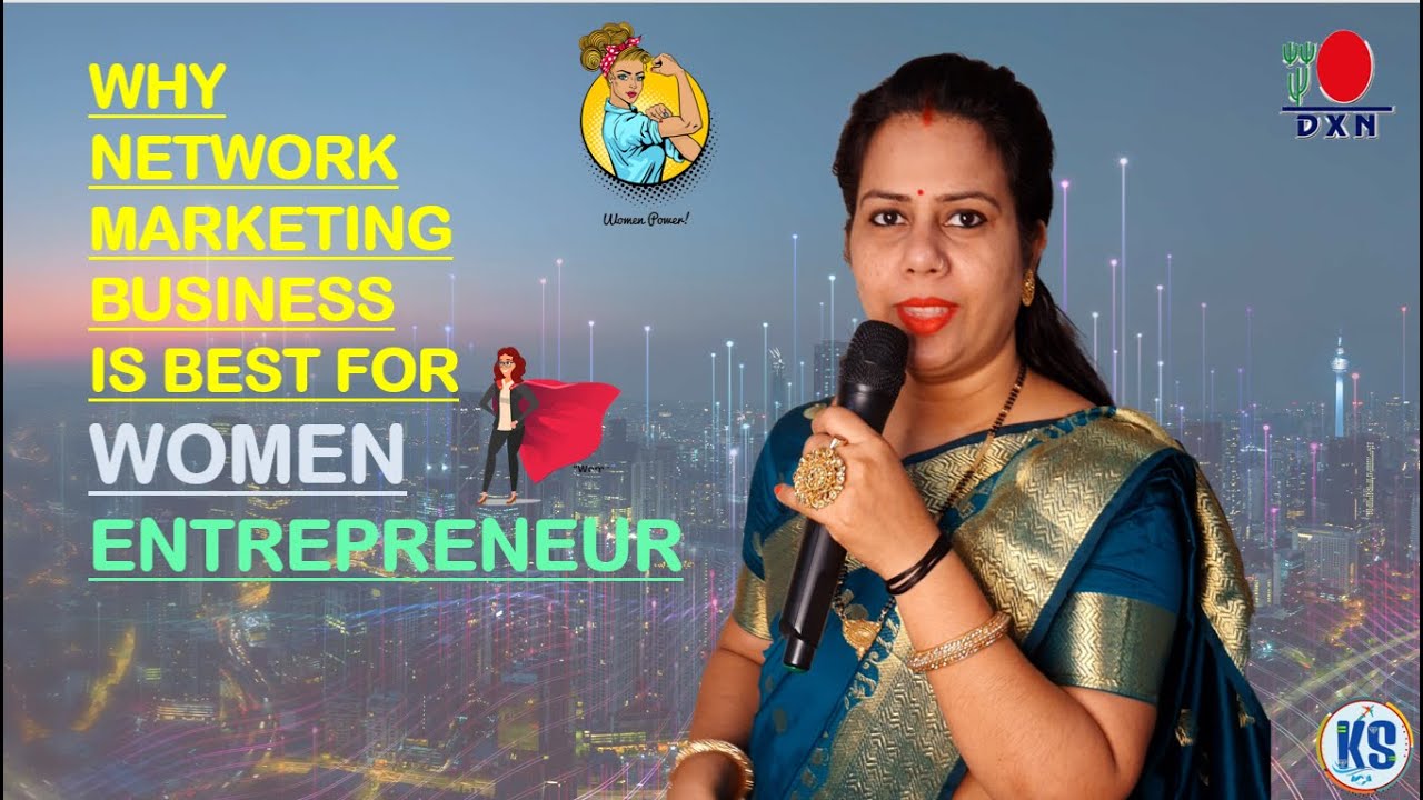 WHY NETWORK MARKETING IS BEST FOR WOMEN entrepreneur Mrs KAVITHA SHUKLA ...