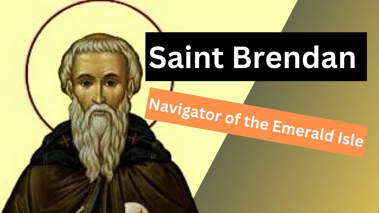 Saint Brendan Navigator of the Emerald Isle - YouTube