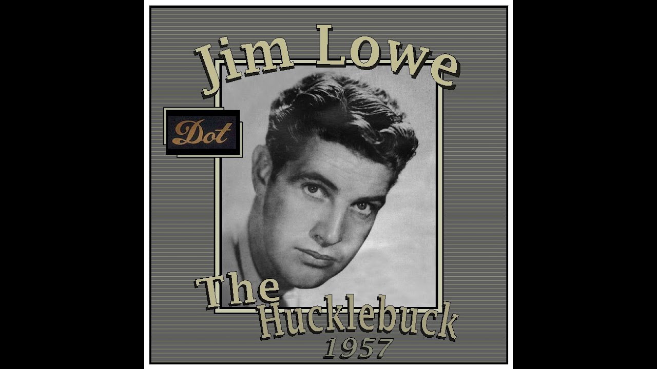 Jim Lowe - The Hucklebuck (1957) - YouTube