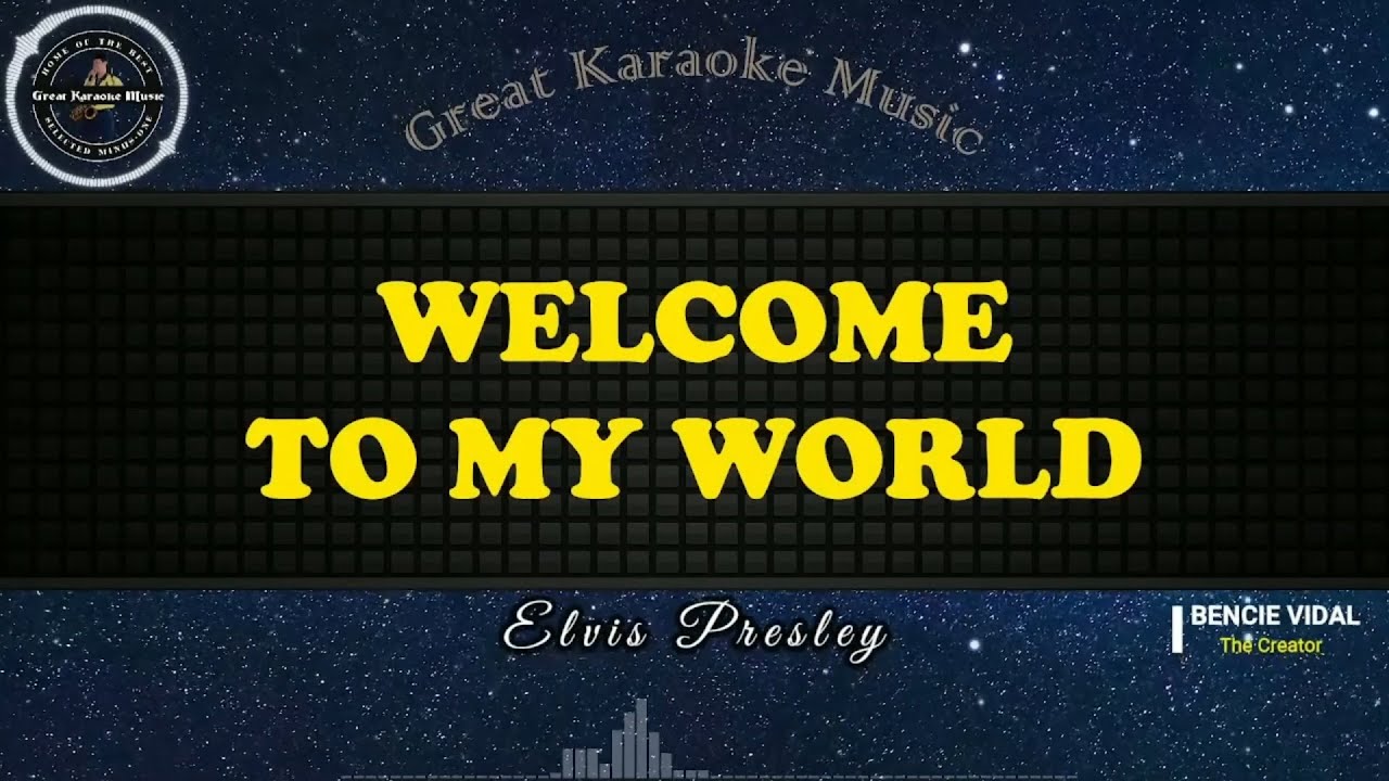 Welcome To My World - Elvis Presley (Karaoke Version) - YouTube