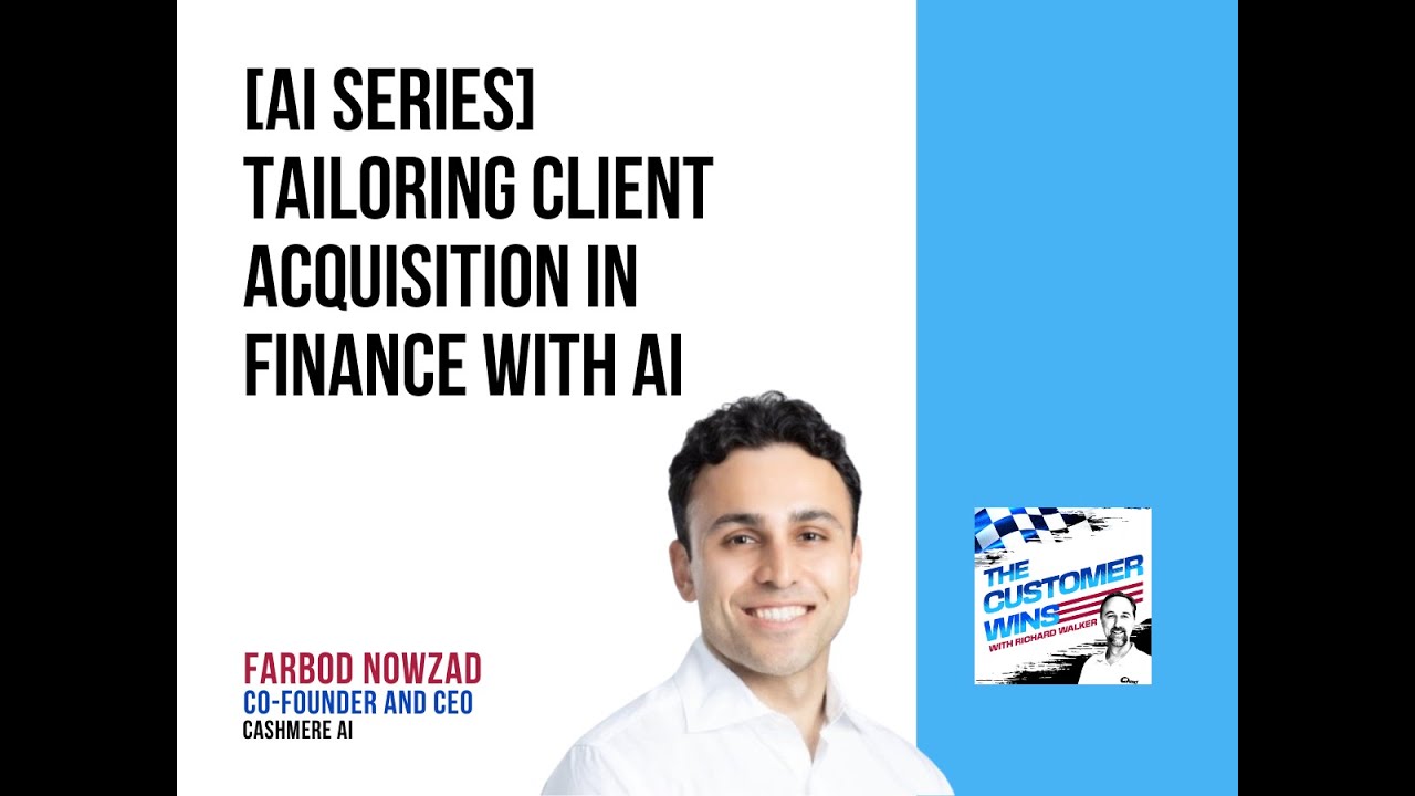 [AI Series] Tailoring Client Acquisition in Finance With AI With Farbod ...