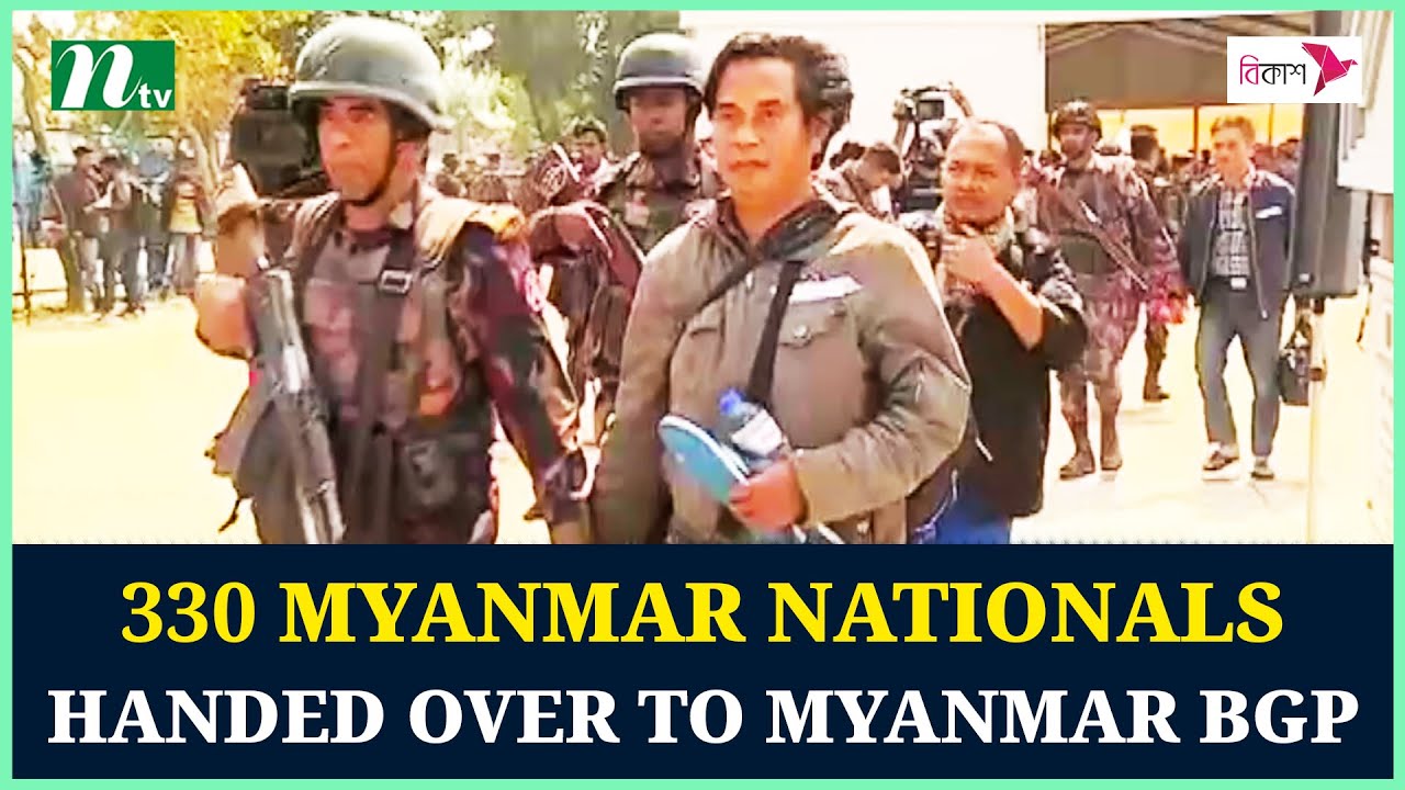 330 Myanmar nationals handed over to Myanmar BGP | NTV News - YouTube
