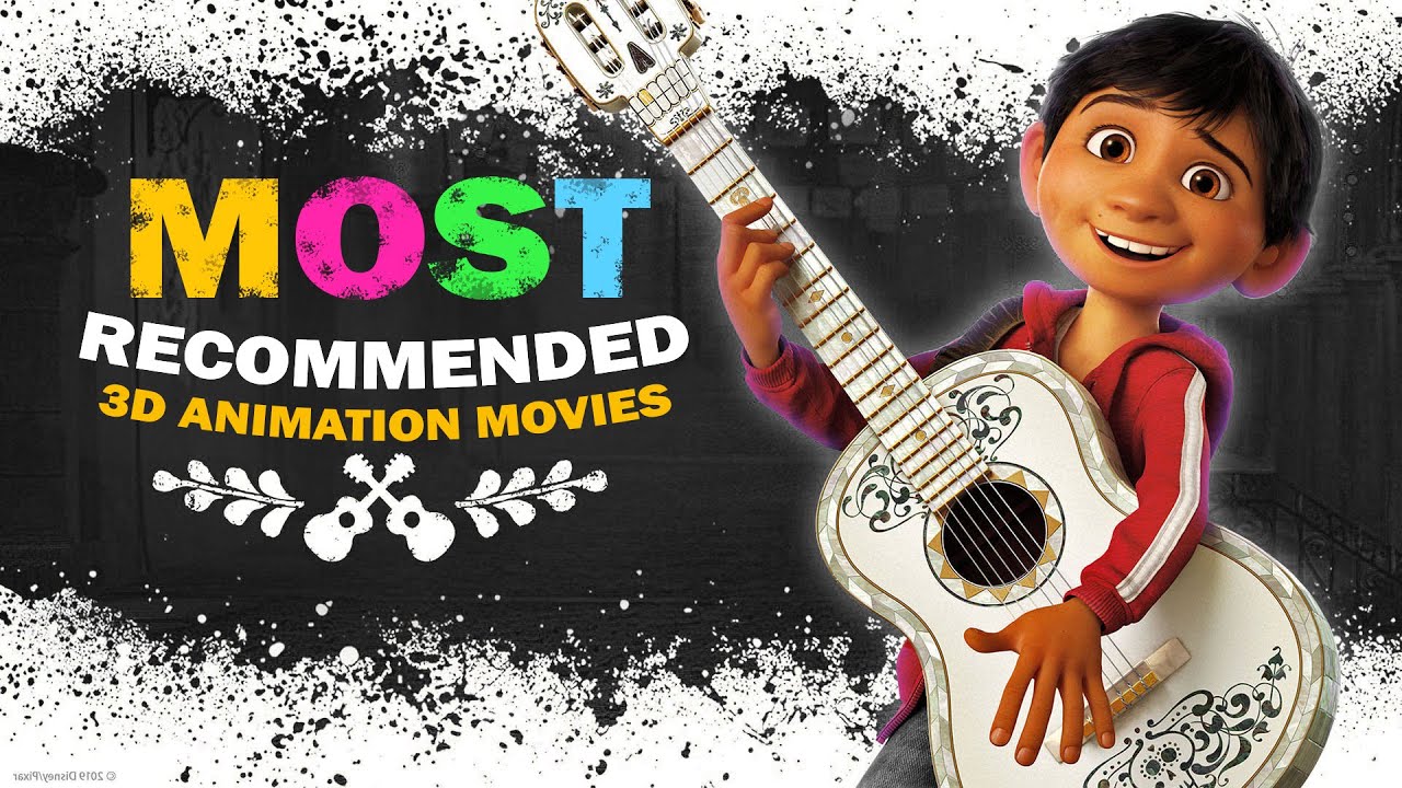 Top 10 Most Recommended 3D Animation Movies - YouTube