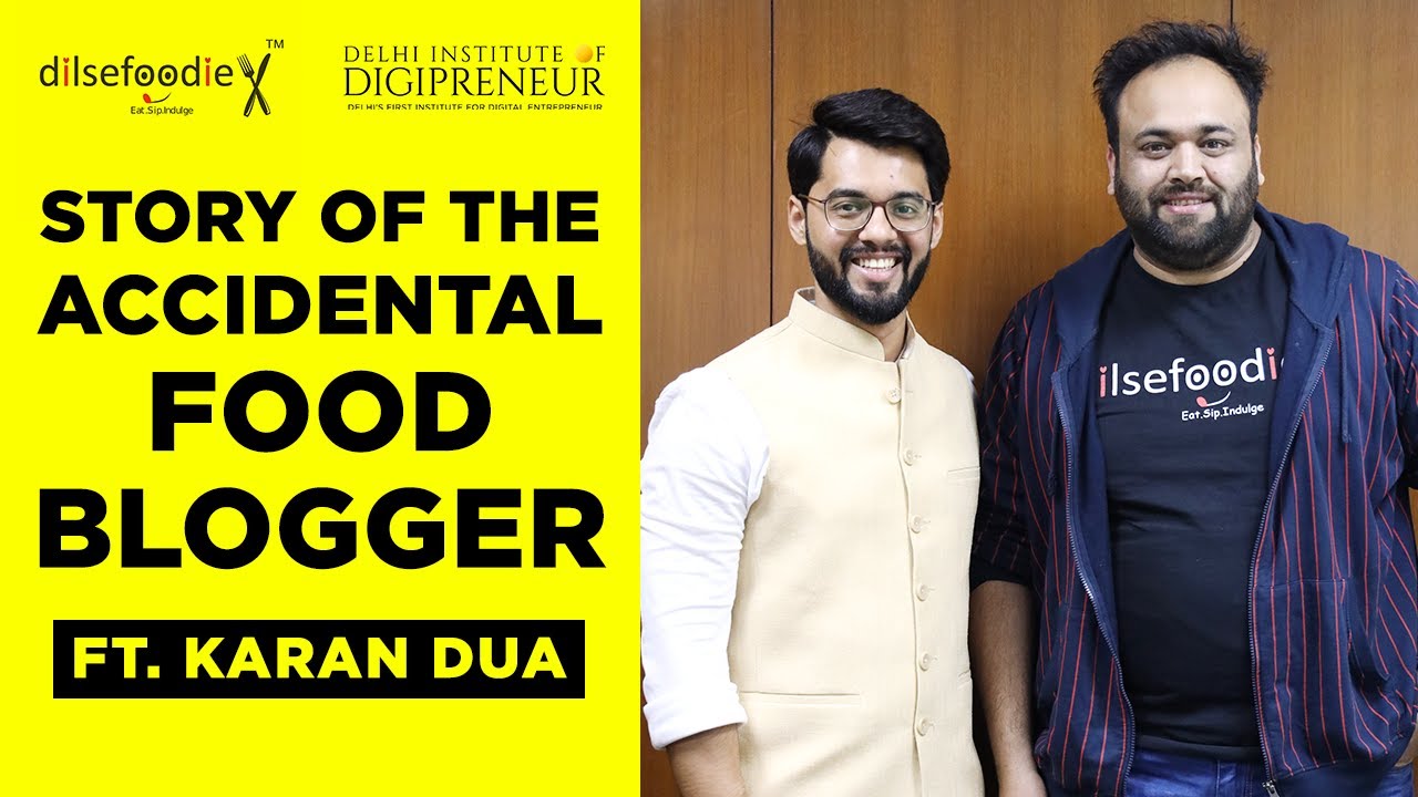 India's No.1 Food Blogger's Life Story Ft. Karan Dua ...