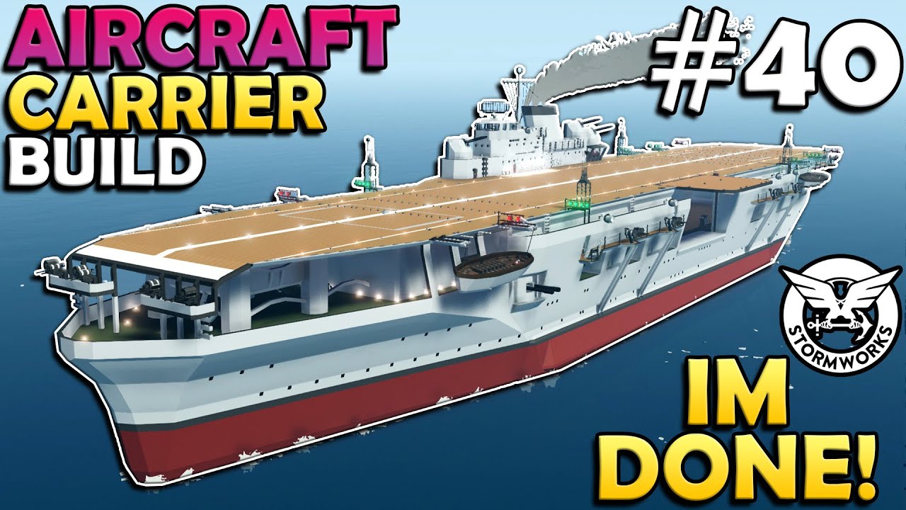 DONE WITH THIS GIANT AIRCRAFT CARRIER! - Aircraft Carrier Build ...
