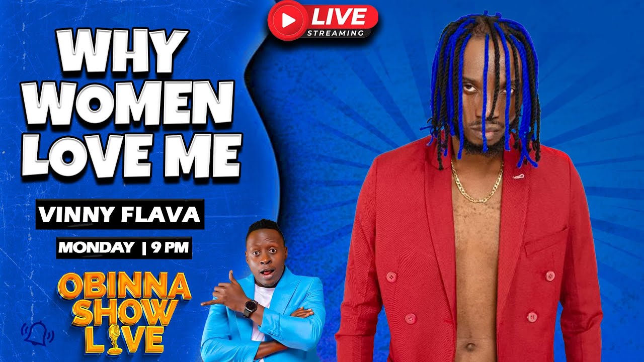 OBINNA SHOW LIVE: WHY WOMEN LOVE ME - Vinny Flava - YouTube