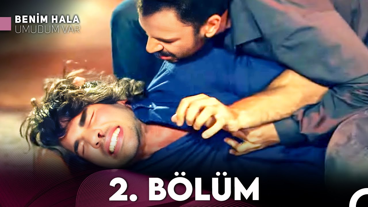 Benim Hala Umudum Var 2. Bölüm (FULL HD) - YouTube