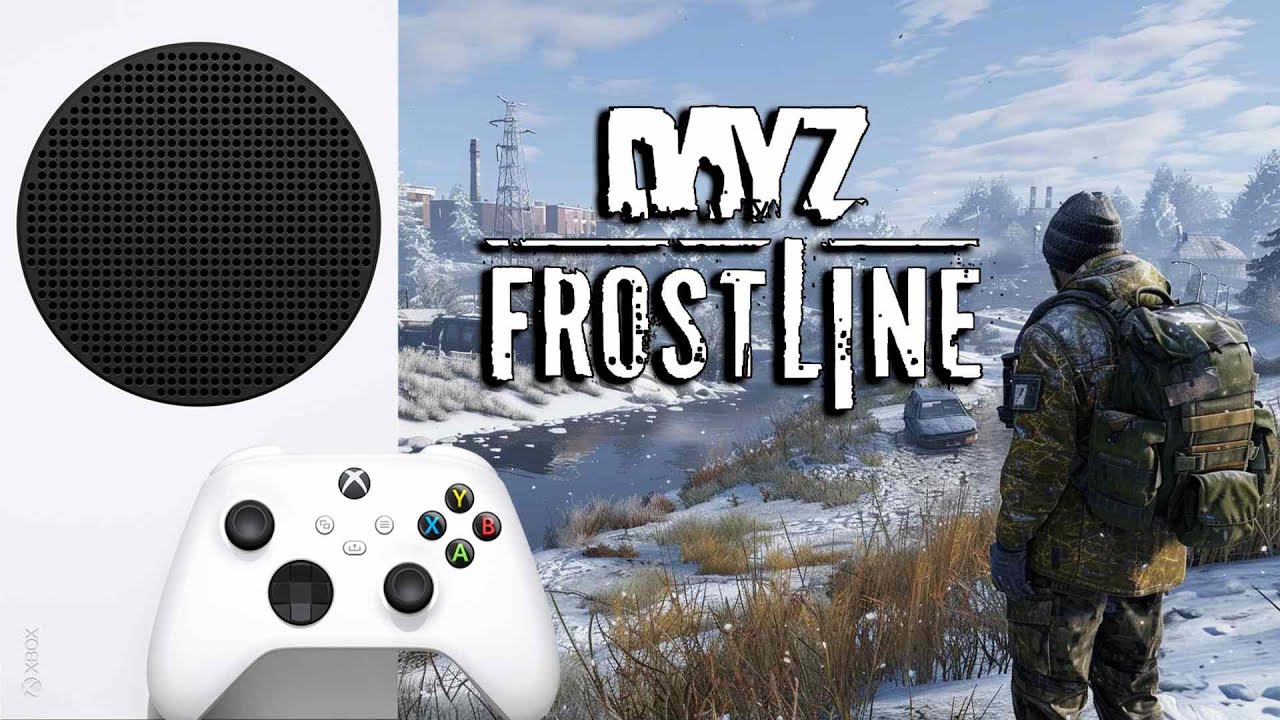 🔴 LIVE/СТРИМ | DayZ Frostline. XBOX SS. Релиз. Смотрим, изучаем ...