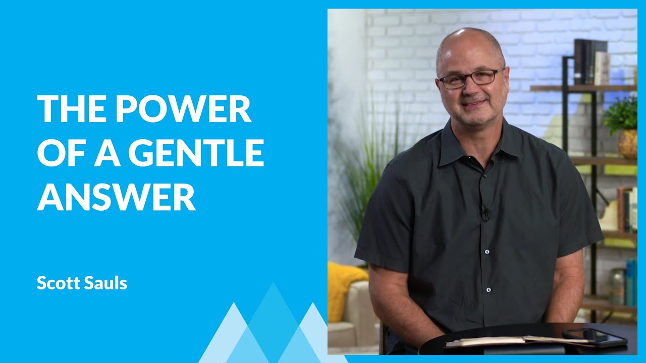 "The Power of a Gentle Answer" with Scott Sauls - YouTube