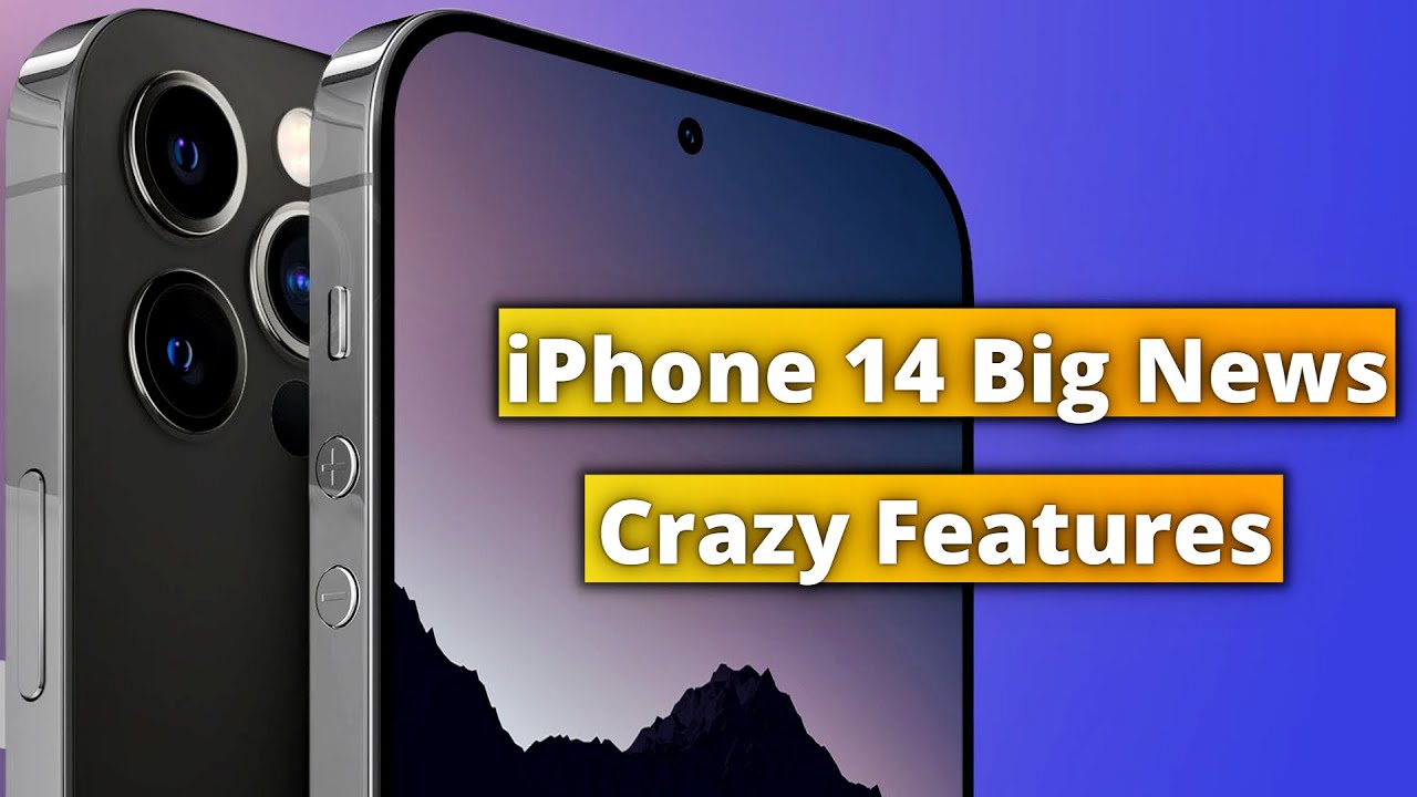 iPhone 14 Big News | 48MP Camera, Hole Punch Display, 8GB Ram - YouTube