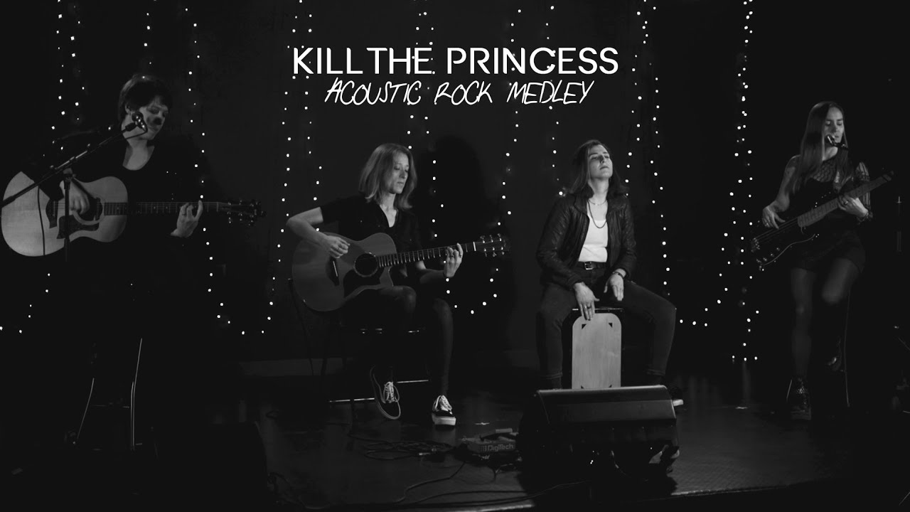 Kill The Princess - Acoustic Rock Covers (Medley) - YouTube