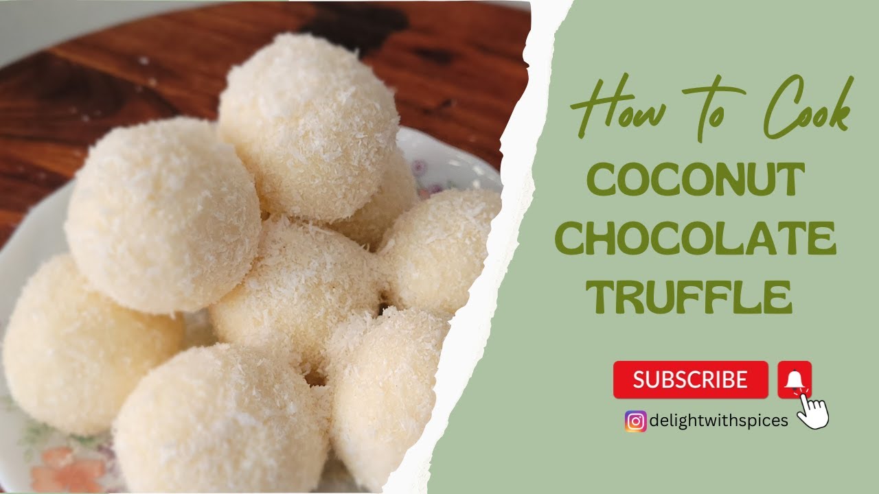 Coconut Chocolate Truffle | Homemade Dessert | Sweet Treats | Satisfy ...