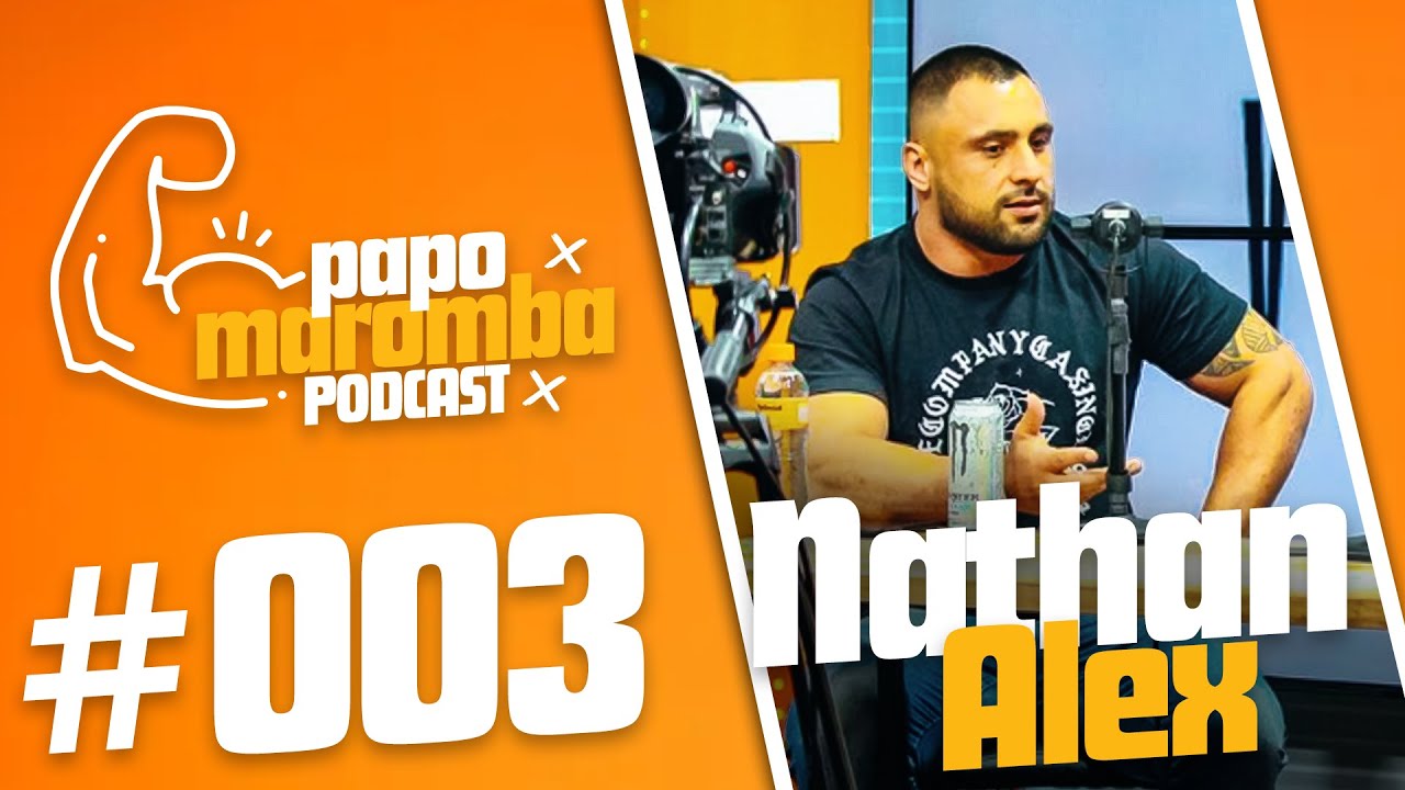 PAPO MAROMBA PODCAST # 003 - Nathan Alex (21/04/2023) - YouTube