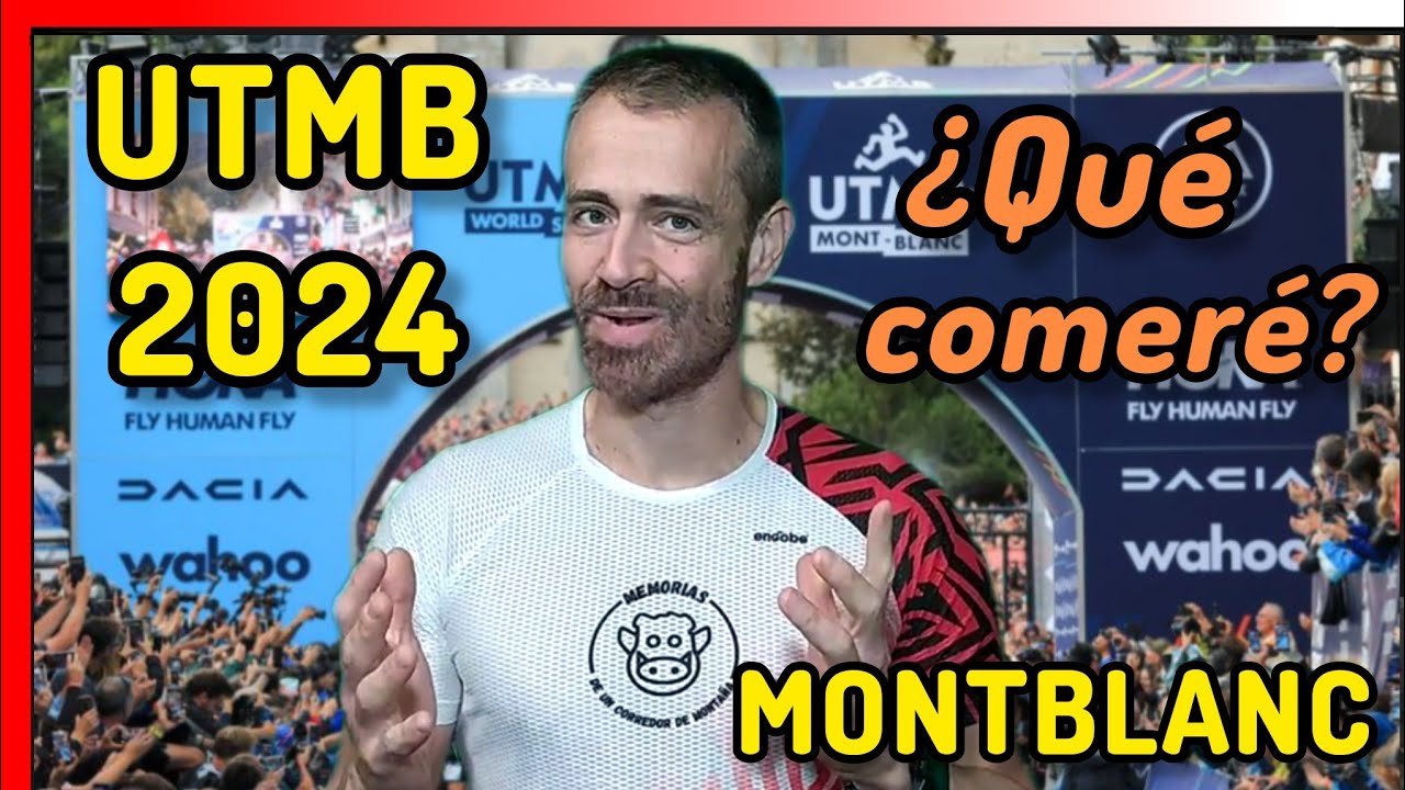 🏃🏼‍♀️ UTMB Montblanc OCC 2024 🍎 Alimentación y suplementación 💊 en ...