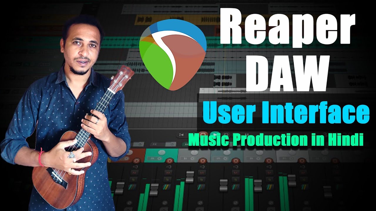 Reaper DAW Tutorial in Hindi | Understanding User Interface - YouTube