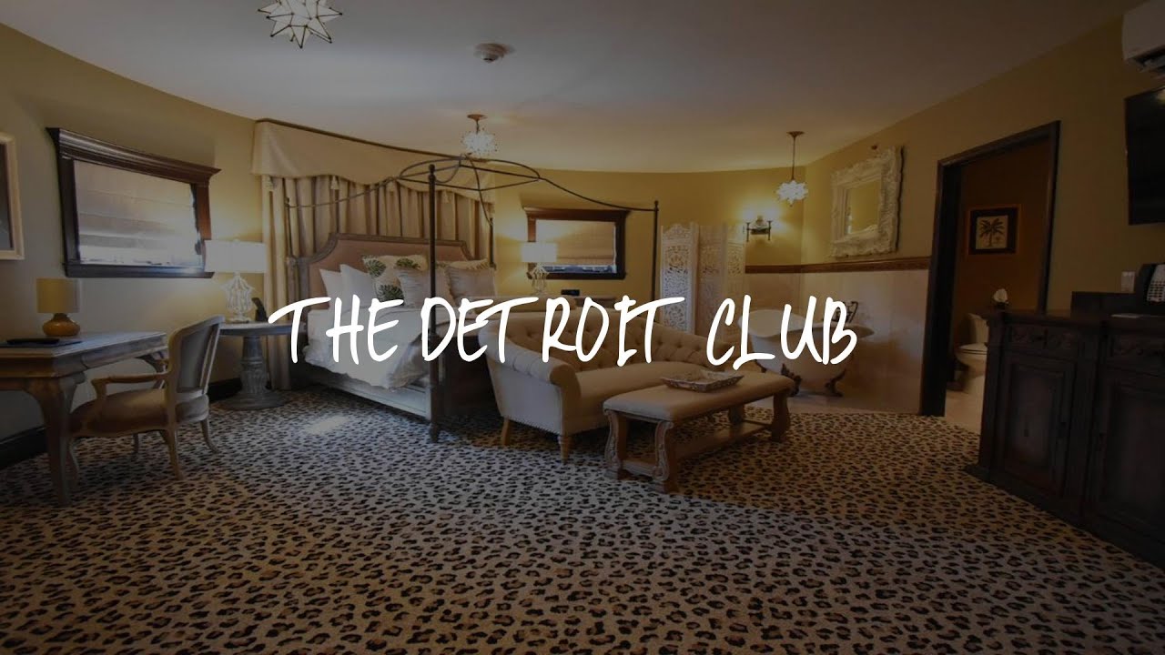 The Detroit Club Review - Detroit , United States of America - YouTube