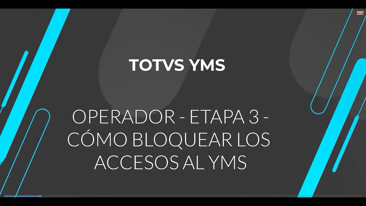 How To | YMS | Español | Operador | Etapa 3 - Cómo Bloquear los Accesos ...