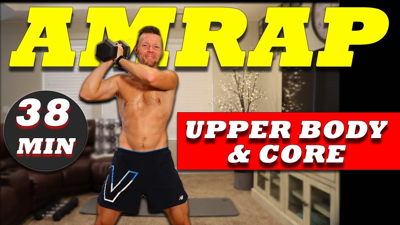 38 Min AMRAP Upper Body and Core | Strength Workout | Dumbbells | 3 Min ...