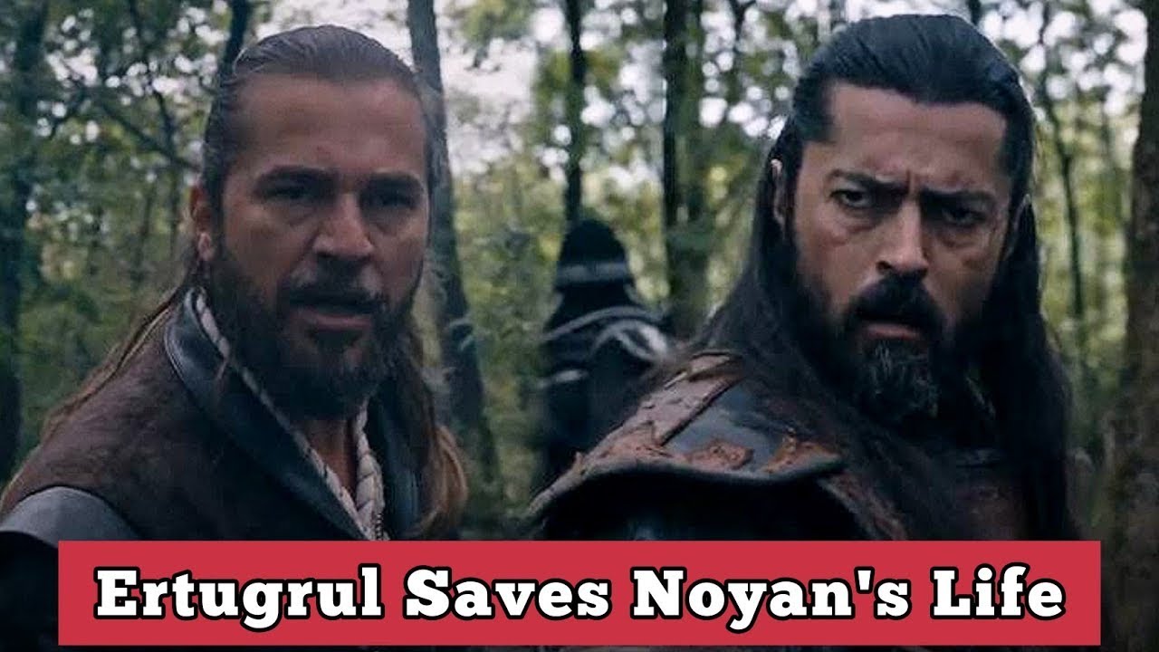 Ertugrul Save Noyan Life | Noyan Friendship with Ertughrul | Noyan ...