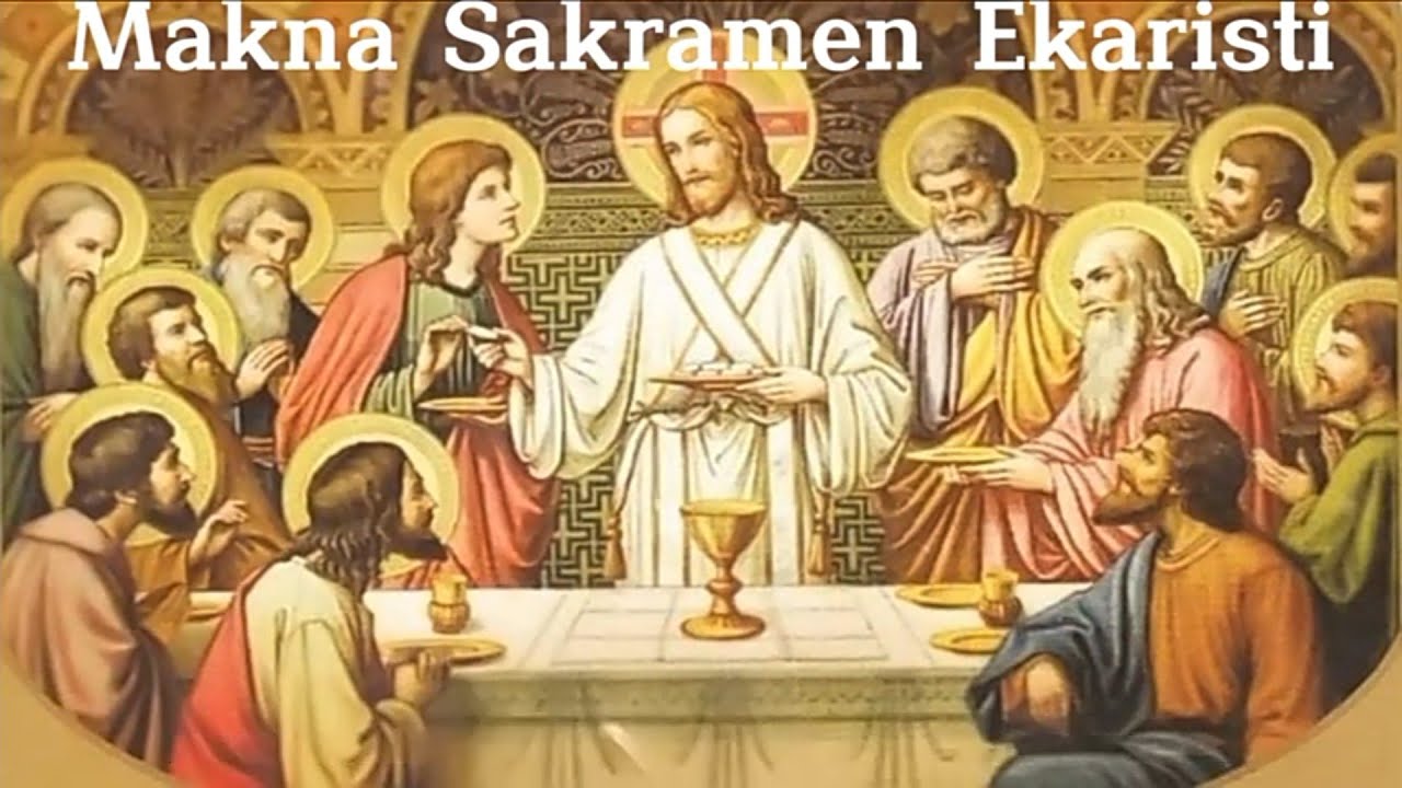 Makna Sakramen Ekaristi - YouTube