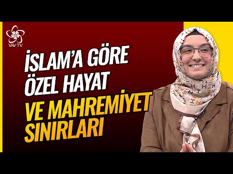 İslam'a Göre Özel Hayat ve Mahremiyet Sınırları Nasıl Belirlenmeli? | Aile Çatısı Vav TV