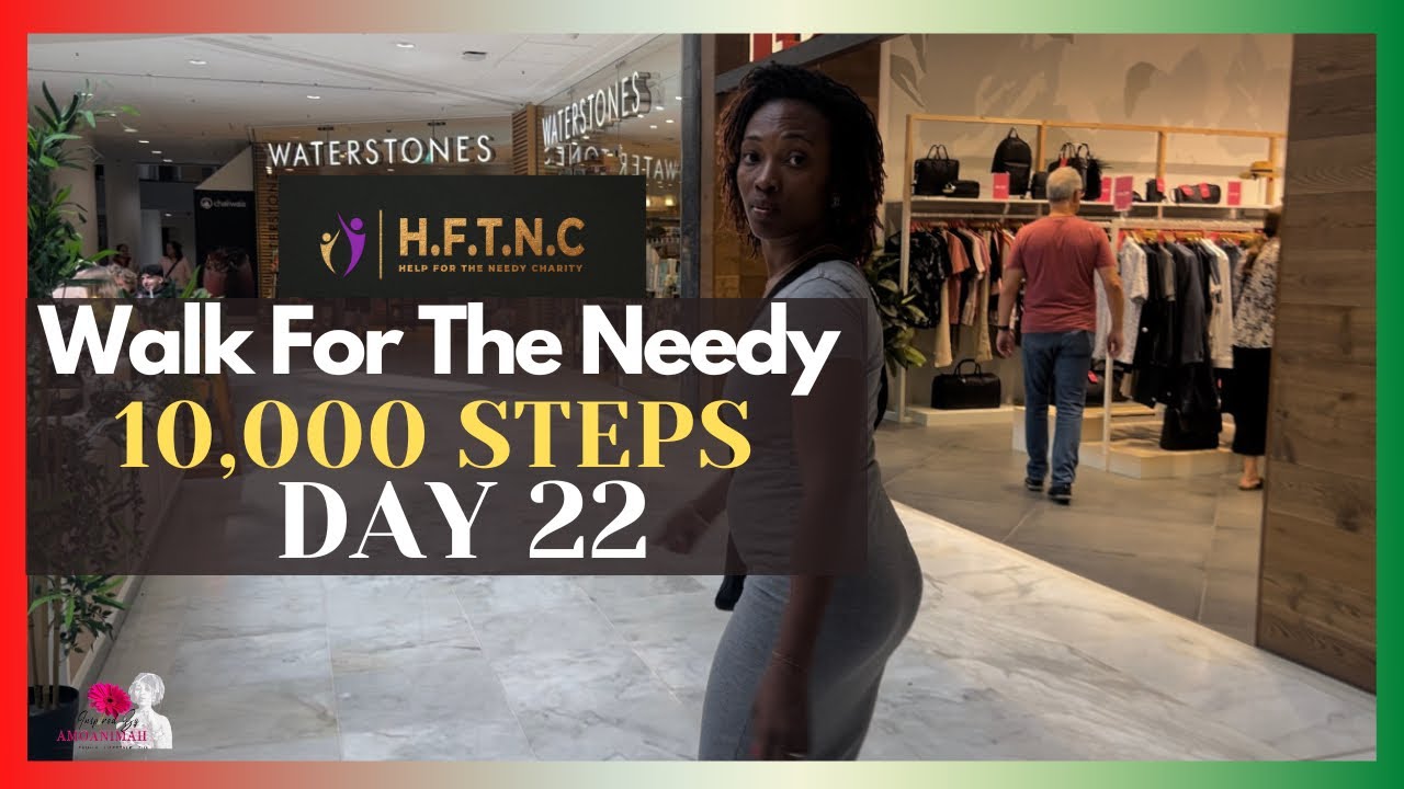 WALK FOR THE NEEDY 10,000 STEPS #CHALLENGE - DAY 22 | Inspired By ...