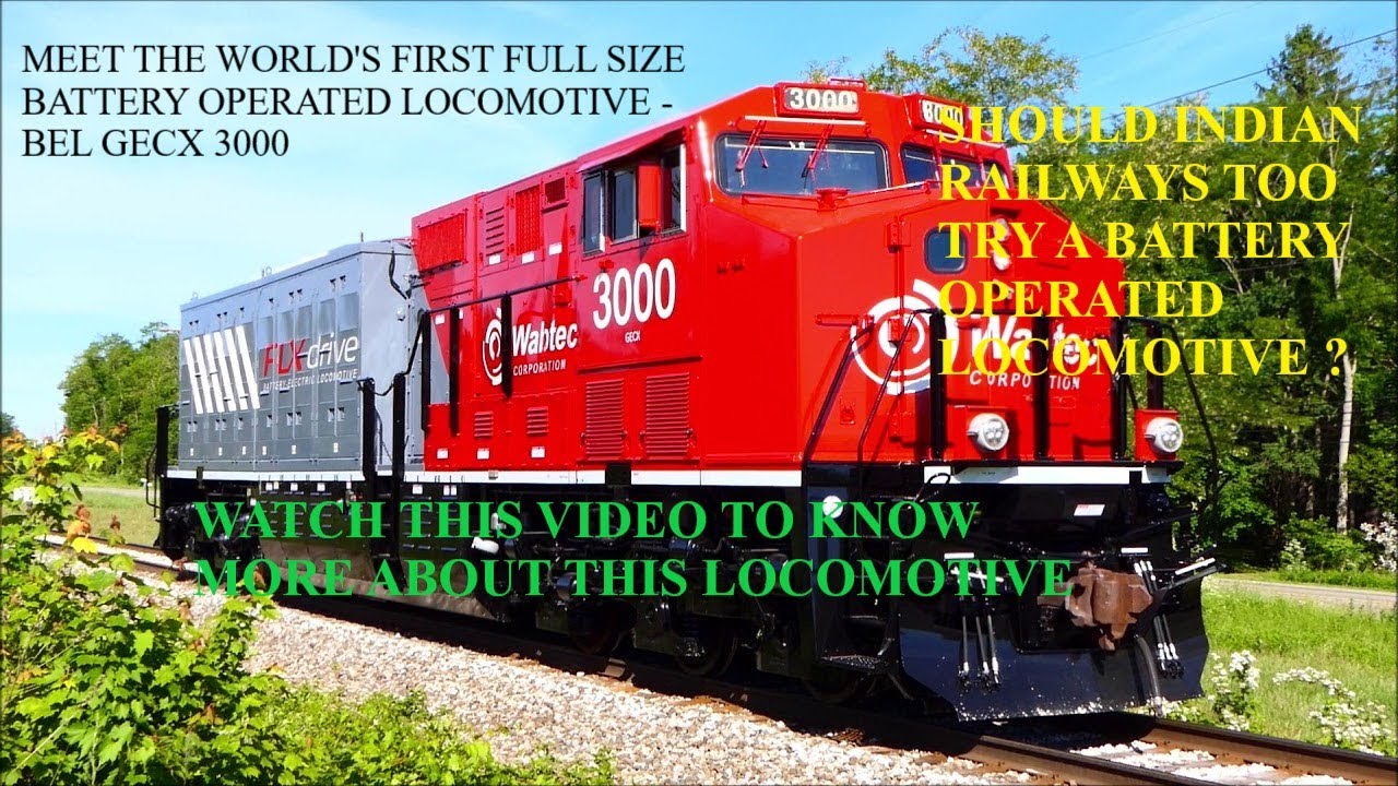 GE's Battery powered Prototype Locomotive | BEL GECX 3000 | Should ...