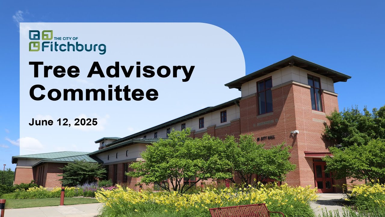 Fitchburg, WI Tree Advisory Committee 6-12-25 - YouTube